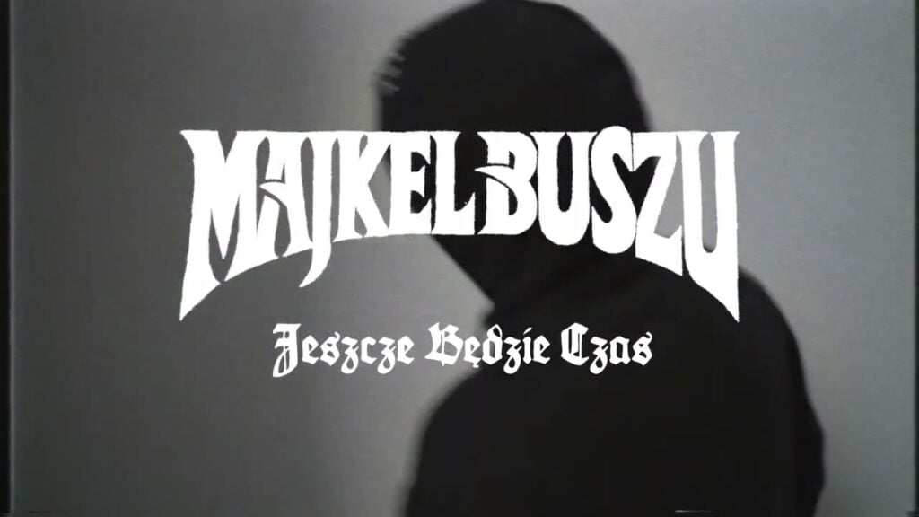 Majkel Buszu - JESZCZE BĘDZIE CZAS [download mp3 tekst] - RapLife.pl