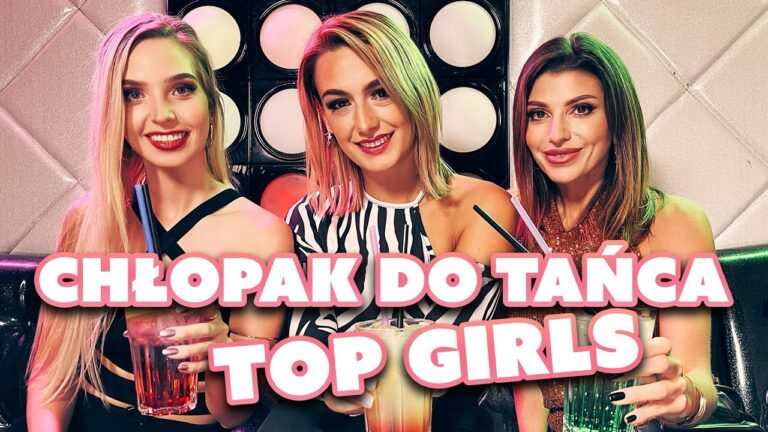 TOP GIRLS - CHŁOPAK DO TAŃCA [download mp3 tekst] - RapLife.pl